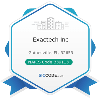 Exactech Inc - ZIP 32653, NAICS 339113, SIC 3842