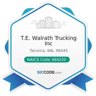 T.E. Walrath Trucking Inc - ZIP 98445, NAICS 484220